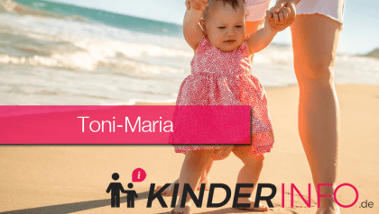 ᐅ Vorname Toni-Maria: Bedeutung, Herkunft & Namenstag